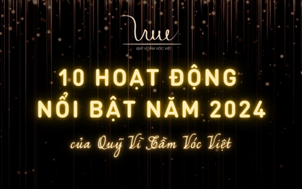 10 hoạt động nổi bật năm 2024 của Quỹ Vì Tầm Vóc Việt